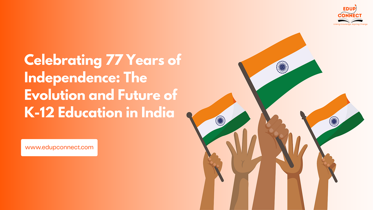 Celebrating 77 Years of Independence: The Evolution and Future of K-12 ...
