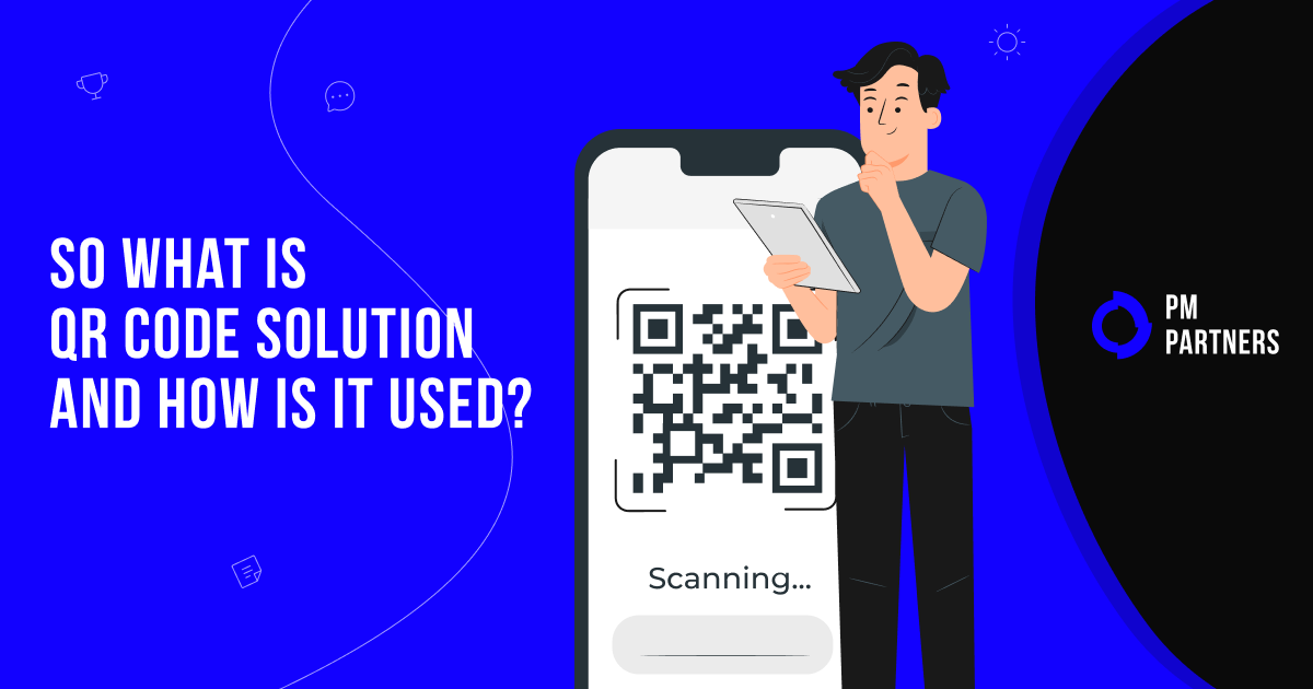 So What is QR Code Solution and How is It Used? | by PM Partners, World ...