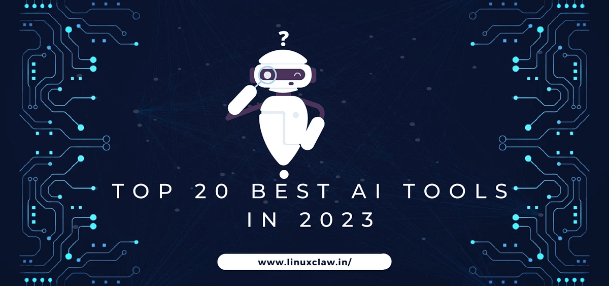 Top 20 Best AI Tools in 2023. In this Article we are going to Discuss ...