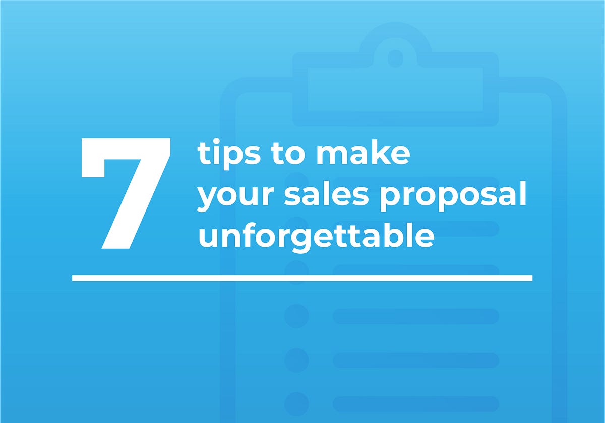 7 tips to make your sales proposal unforgettable | by RFP360 | Medium