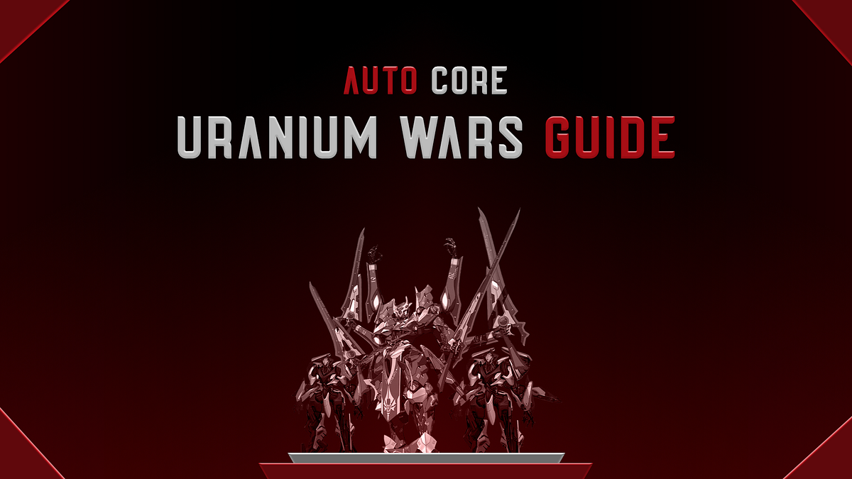 Uranium Wars PVP — Guide!. The first Auto Core game “Uranium Wars ...