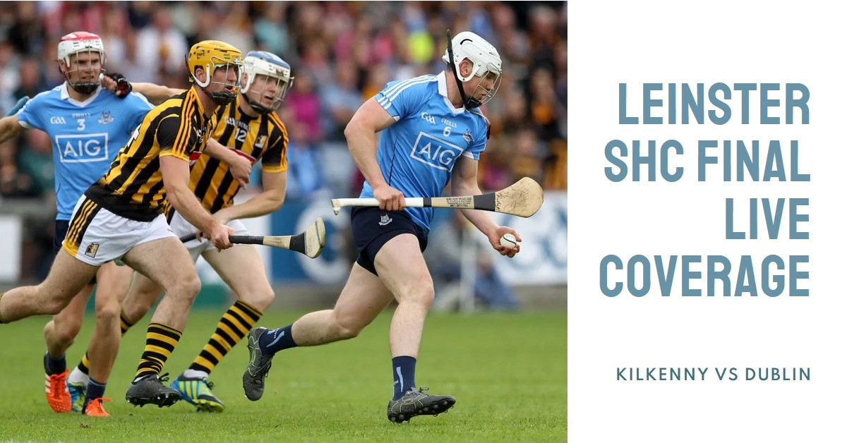 Kilkenny vs Dublin Leinster SHC final Live FREE Online On 08/06/2024 | by Ireland v South Africa ...