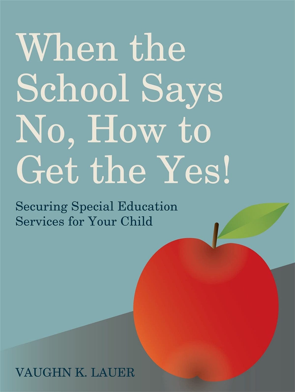 [DOWNLOAD] When the School Says No . . . How to Get the Yes!: Securing ...
