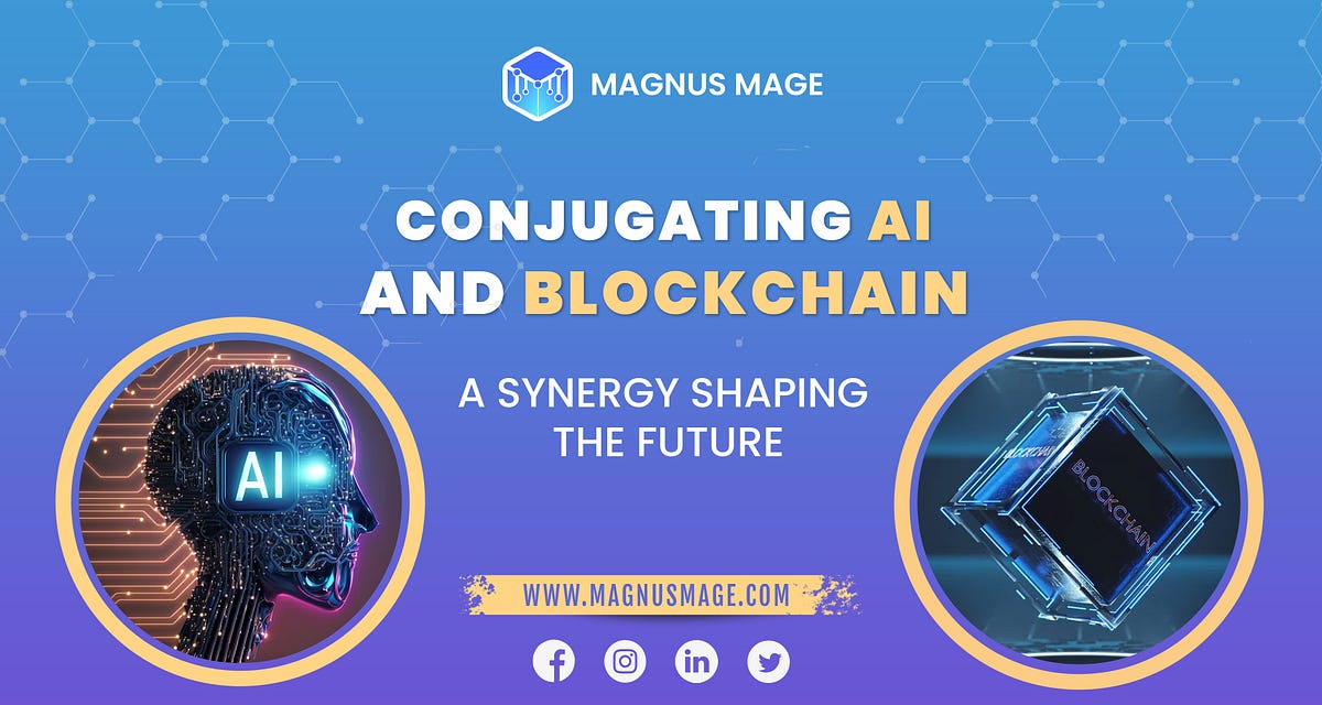 Conjugating AI and Blockchain: A Synergy Shaping the Future | by Magnus Mage | Medium