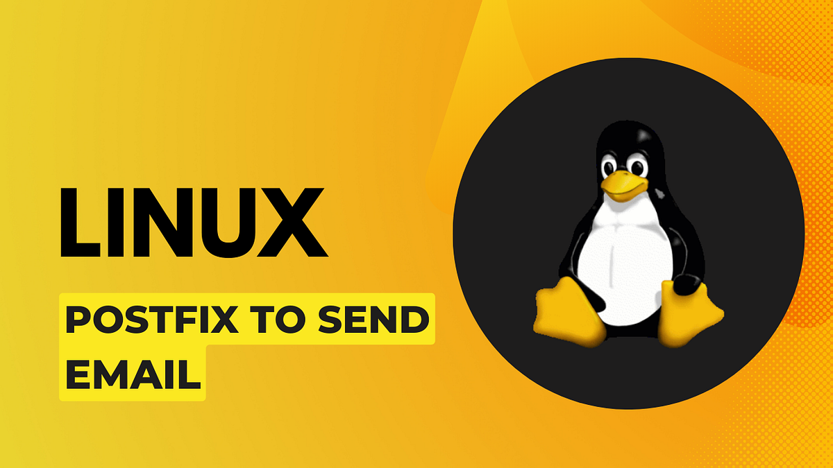 Linux (Ubuntu) Postfix to Send an Email | by Abdullah Bin Altaf | Medium