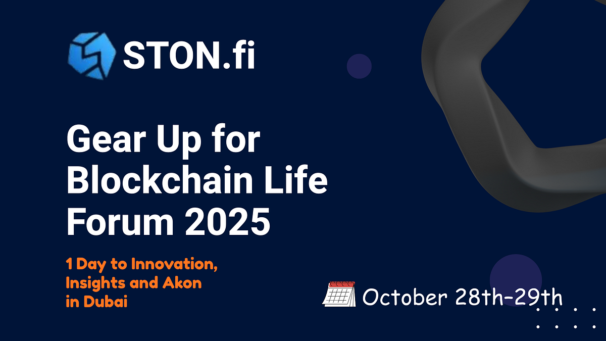 STON.fi is Taking Over Blockchain Life Forum 2025 in Dubai | by ...