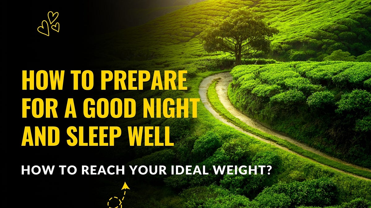 How to Prepare for a Good Night and Sleep Well | by Mongiel Lowardrop ...