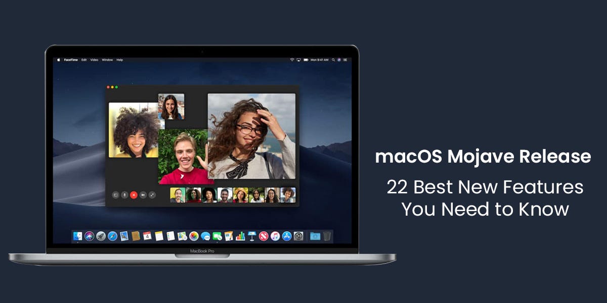 MacOS Mojave Release: 22 Best New Features You Need to Know | by ...