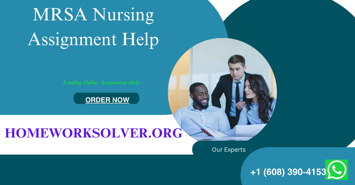 MRSA Nursing Assignment Help: A Step By Step Guide | by Homeworksolver ...