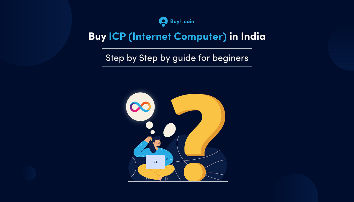 Buy ICP Coin in India — Step by Step guide for beginners | by Devendra ...