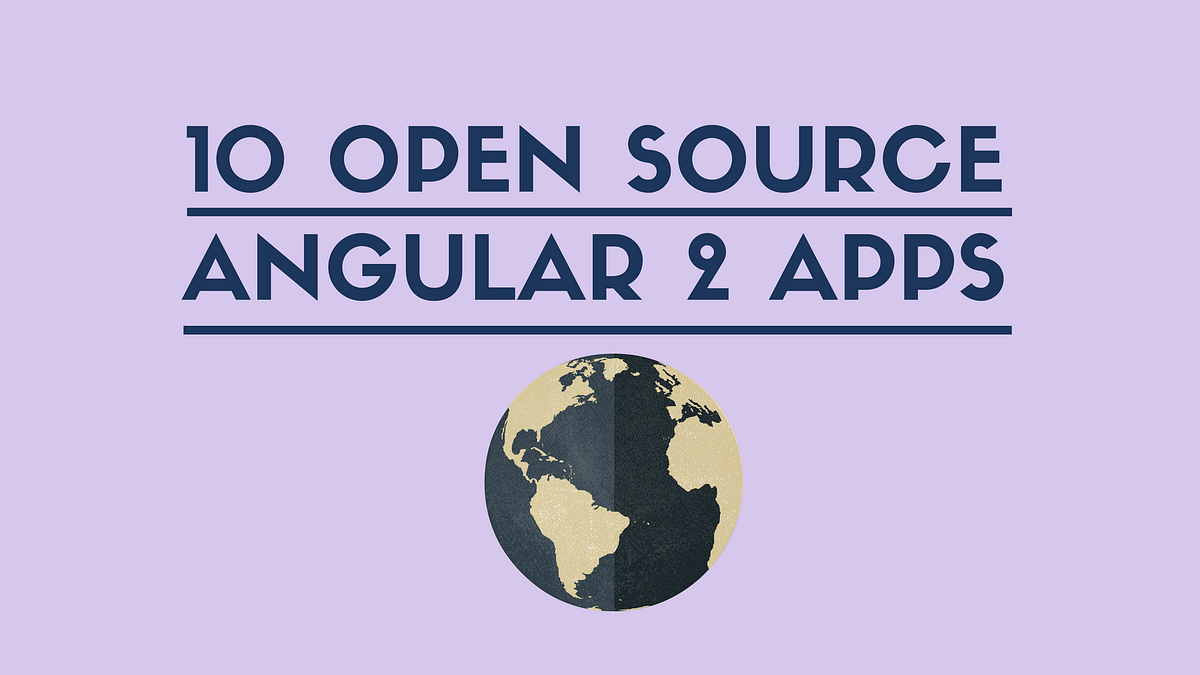 10 Amazing open source angular > 2.x apps | by Ashish Singh | Aviabird ...