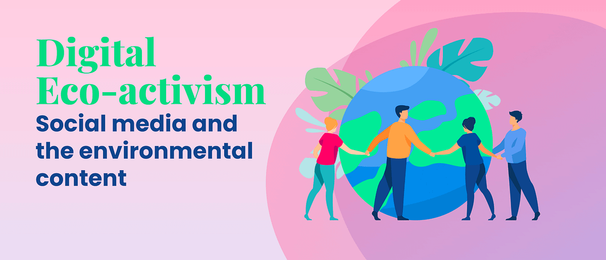 Digital eco-activism. Social media and the environmental… | by Mohammad ...
