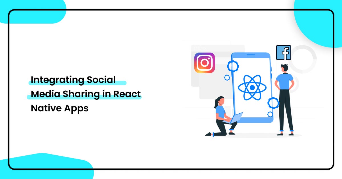 Integrating Social Media Sharing in React Native Apps | by Sulaimm Tagline | Medium