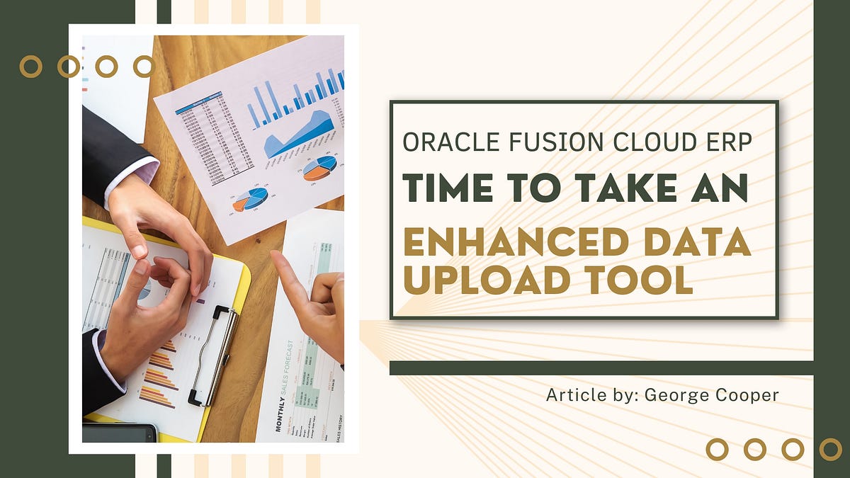 Oracle Fusion Cloud Erp It Is Time To Forget About Standard Excel Sheets And Take An Enhanced