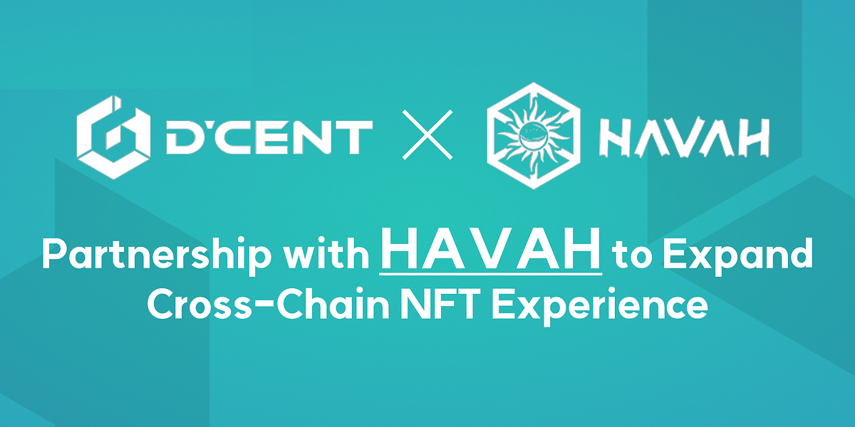 D’CENT Partners with HAVAH to Expand Cross-Chain NFT Experience | by D ...