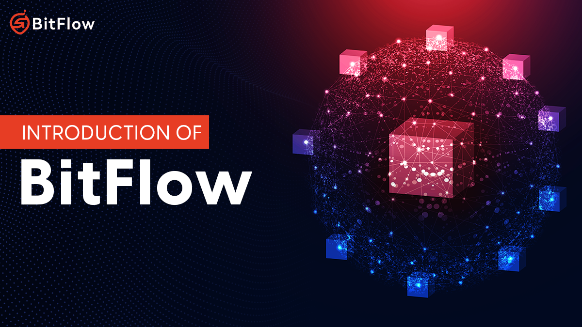 Introduction of BitFlow. Blockchain technology and… | by BitFlow | Medium