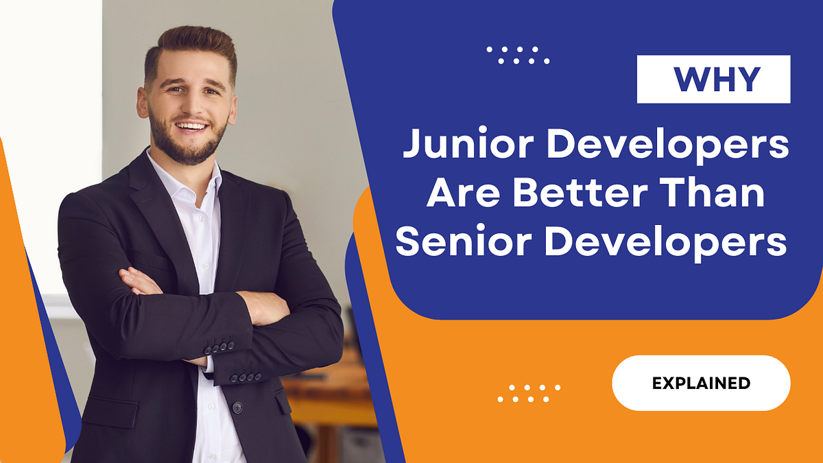 Why Junior Developers are better than Senior Developers? Coding ...