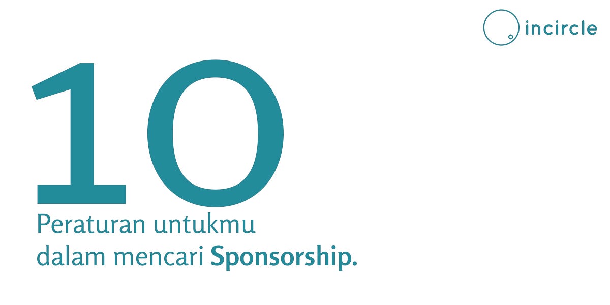 10 Peraturan untuk dalam mencari Sponsor | by Incircle | Medium