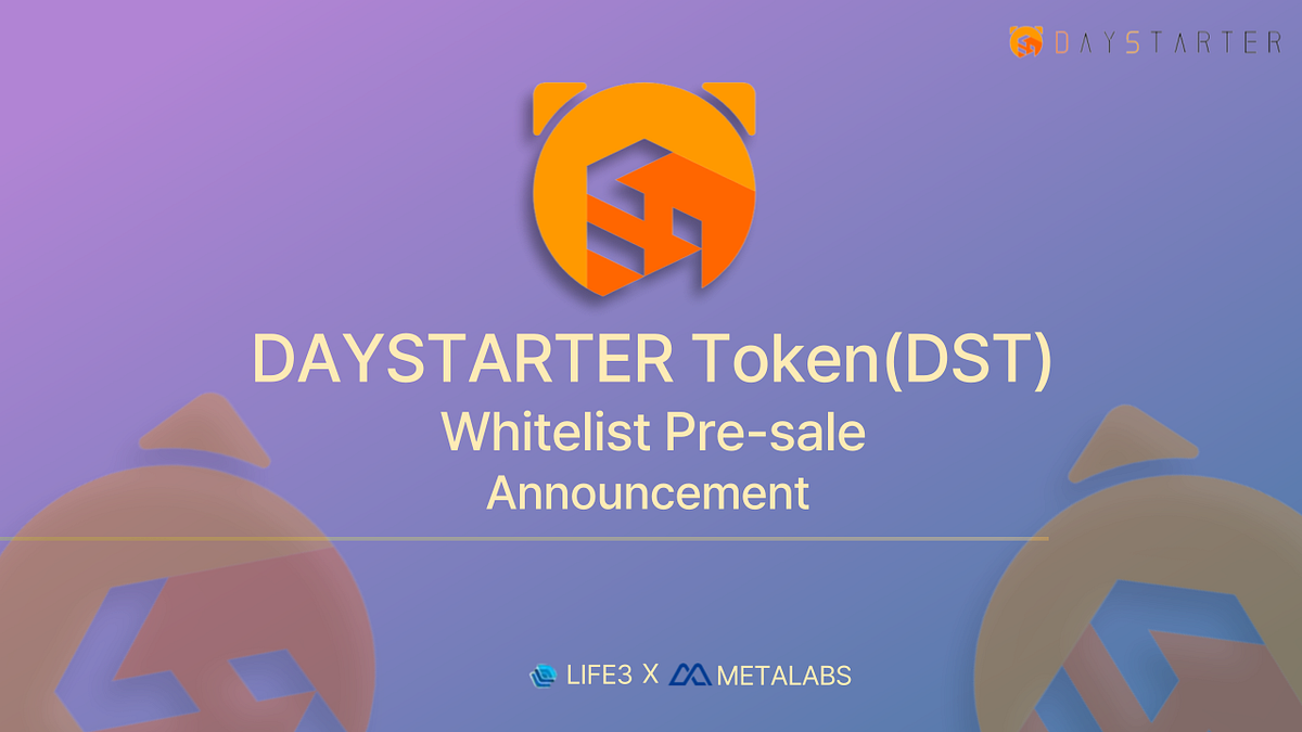 DAYSTARTER(DST) WhiteList PreSale Announcement | by DAYSTARTER | Medium