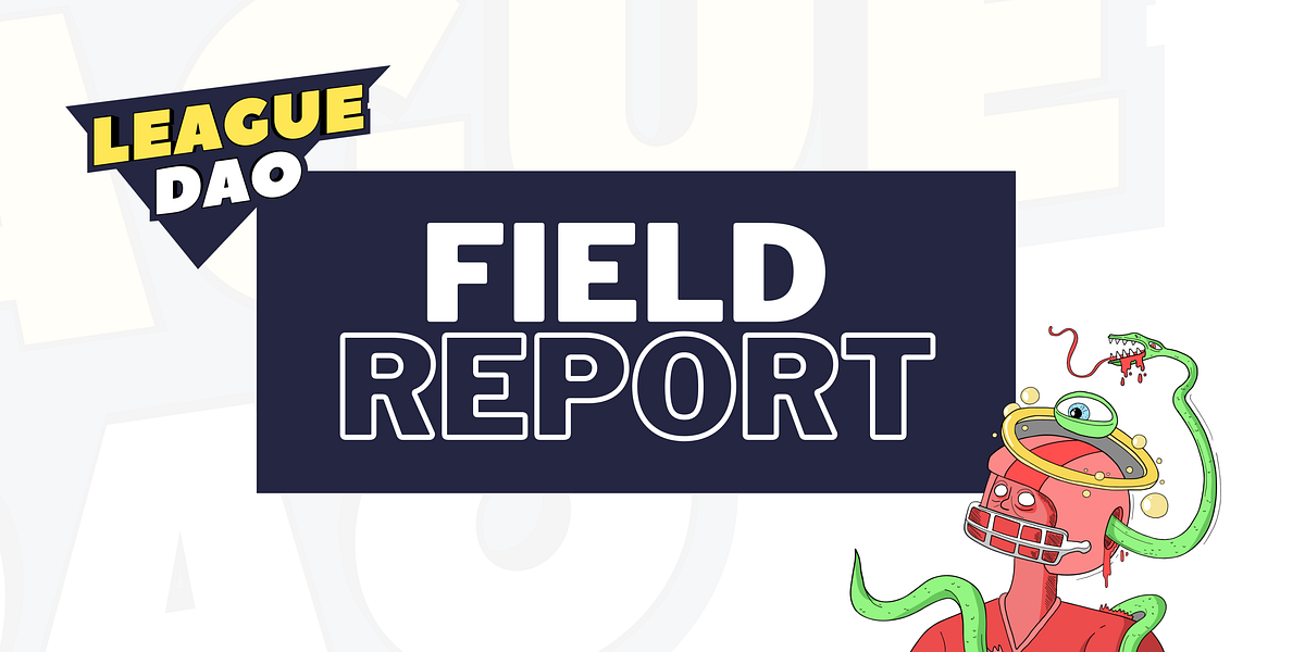 Field Report: LeagueDAO Dev & DAO Updates 4.21.2022 | by Jake Craven ...