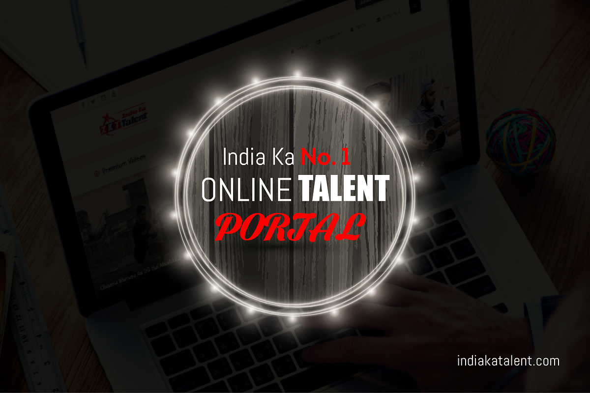 India Ka Talent Or IKT — India Ka No1 Online Talent Portal | by Kim Mibram | Medium