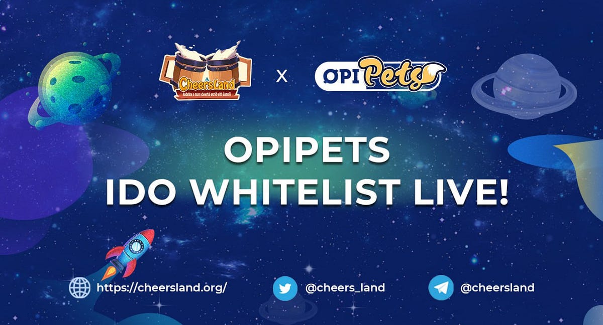 OpiPets IDO Whitelist is now Live on CheersLand! | by CheersLand Post | CheersLand | Medium