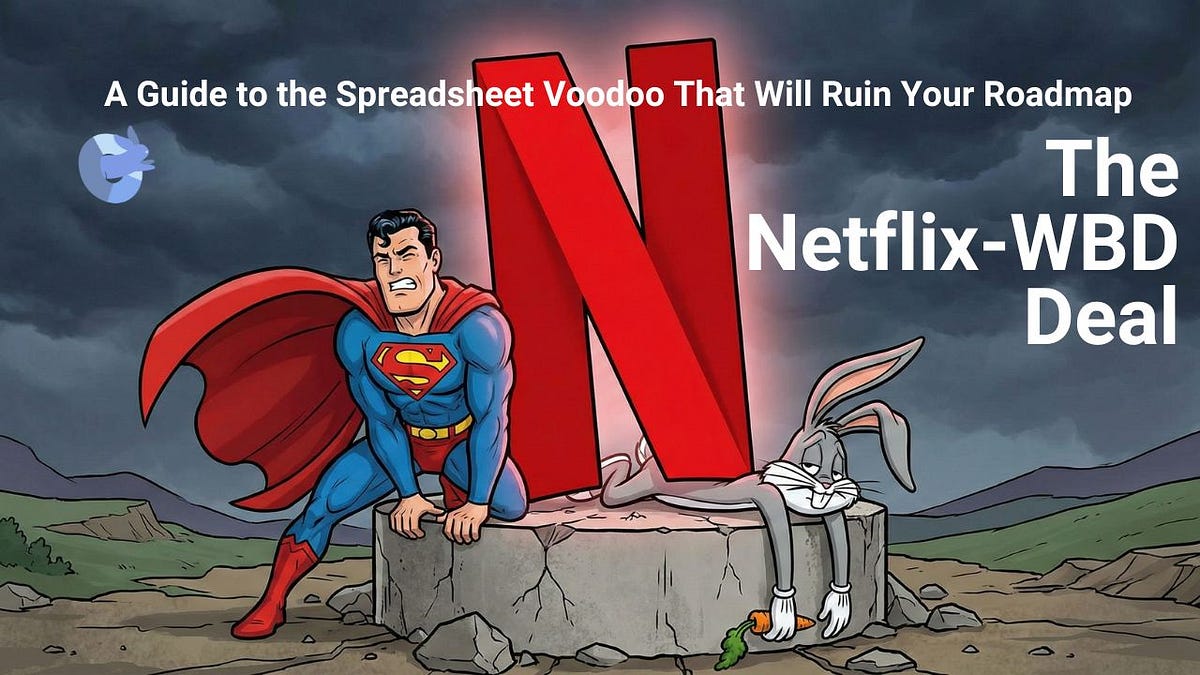 The Netflix–WBD Deal. A Guide to the Spreadsheet Voodoo That… | by ...
