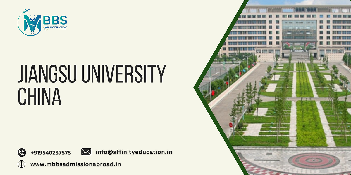Jiangsu University China Ranking, Cost of Study, MBBS Abroad | by ...