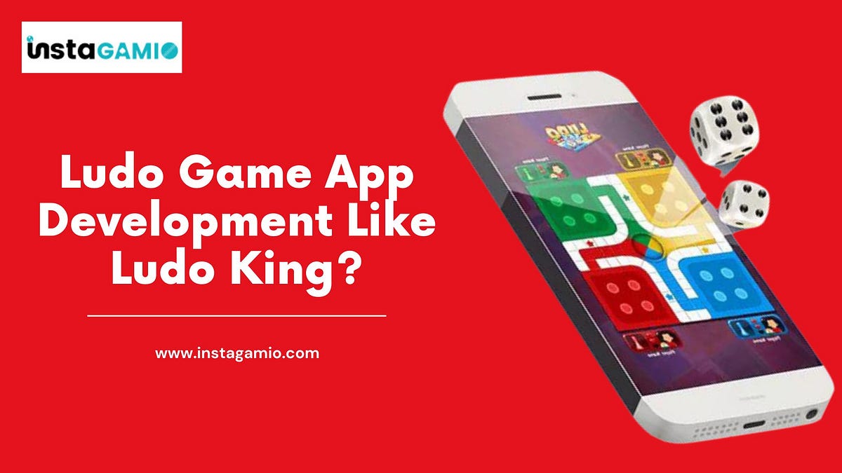Ludo Game App Development Like Ludo King? | by Sara Martin | Medium
