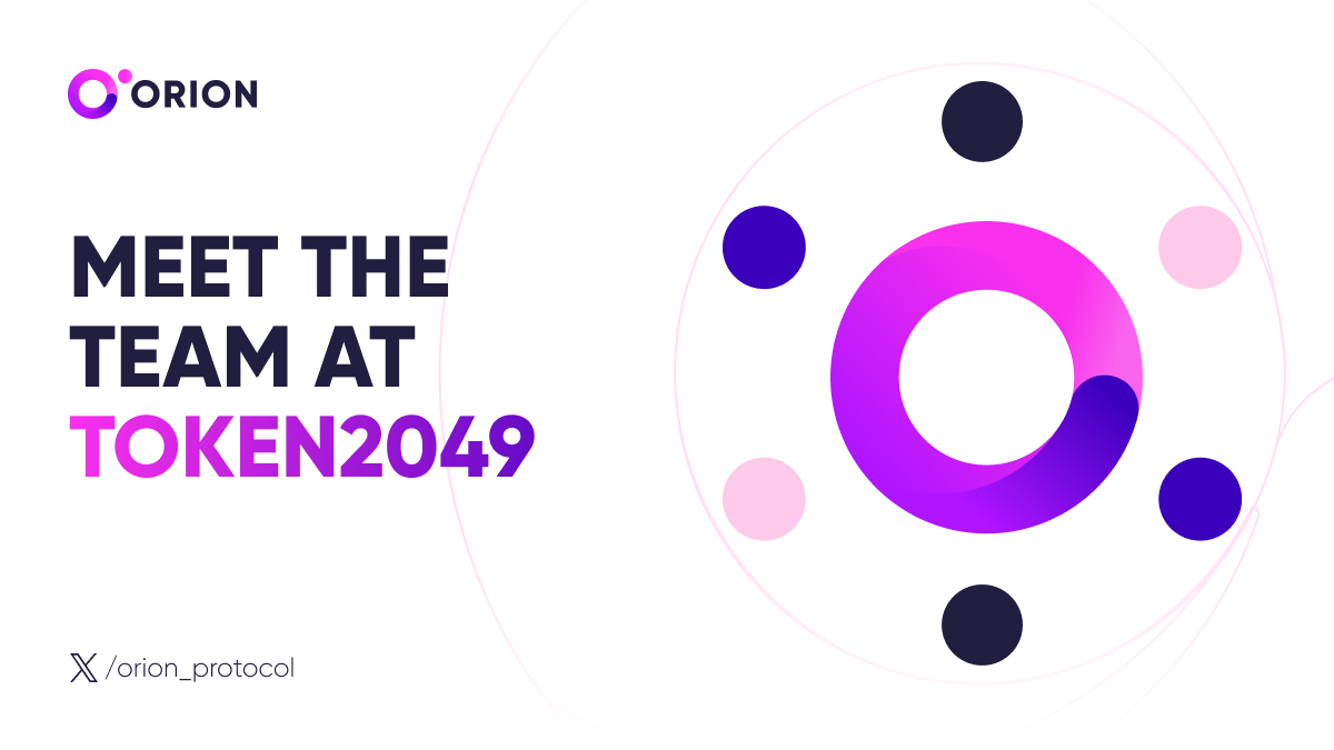 Orion is Coming to TOKEN2049. Come join us in exploring new ideas… | by ...