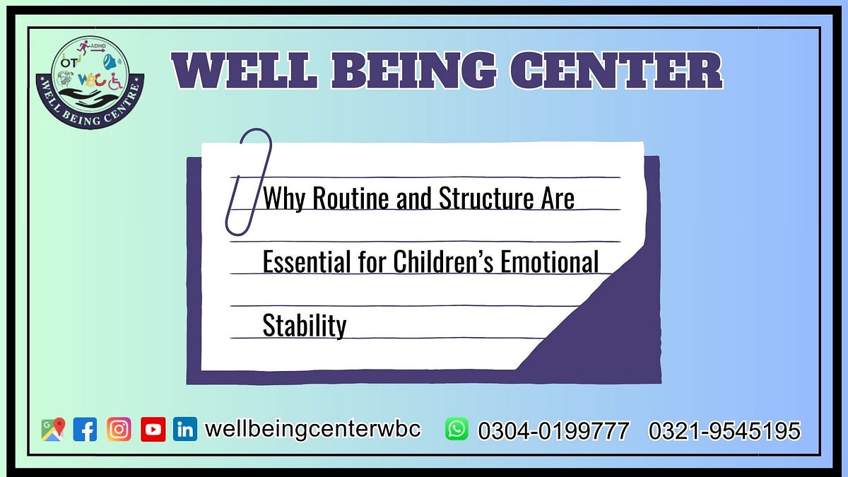 The Role of Routine and Structure in Supporting Children’s Emotional ...