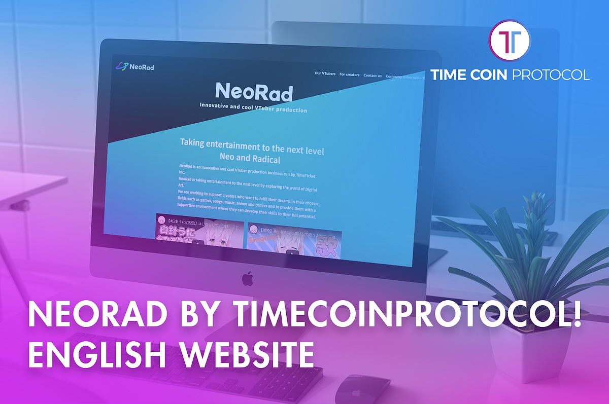 NeoRad By TimeCoinProtocol! English Website - TimeCoinProtocol - Medium