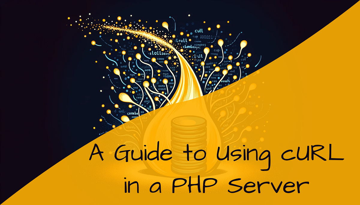 The Ultimate Guide to Using cURL in PHP for Server-to-Server Communication | by Coded Parts ...