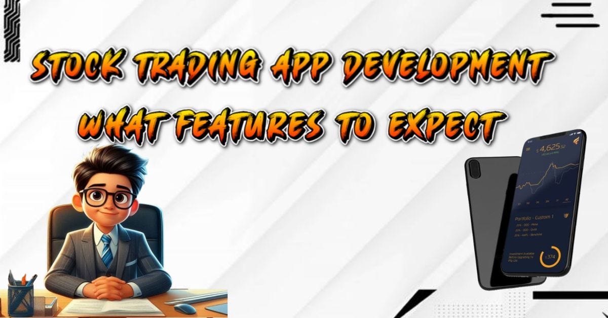 Stock Trading App Development: What Features to Expect | by Johnsnow ...