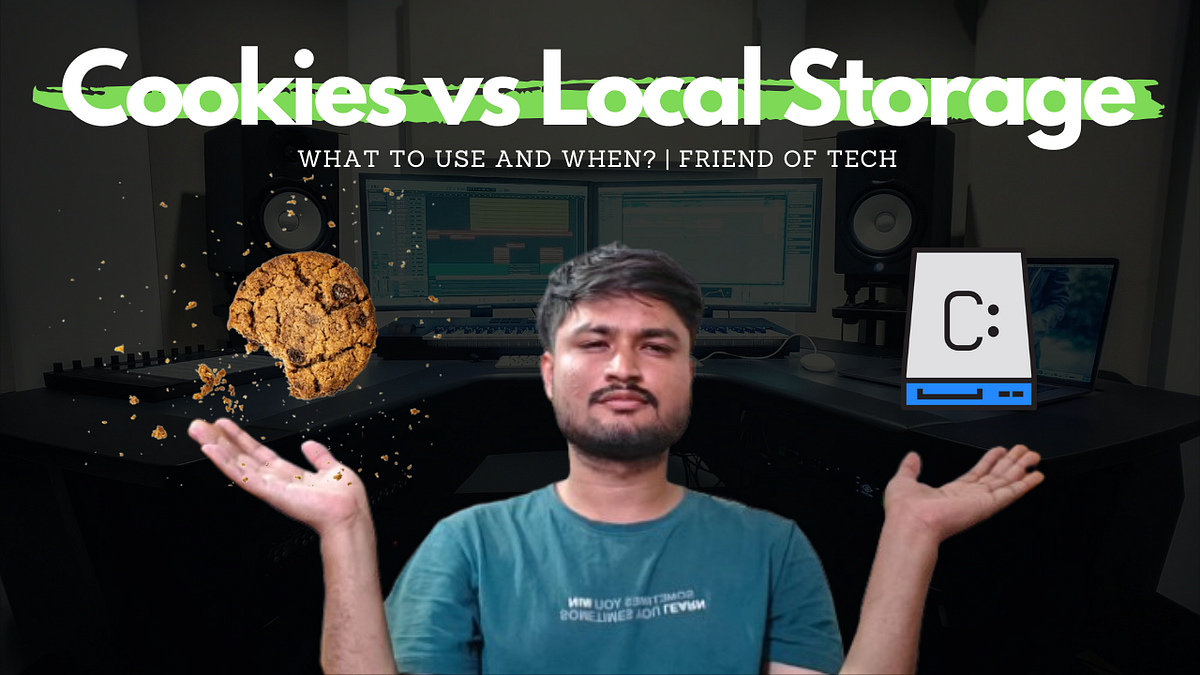 Cookies vs Local Storage: What’s Safer and When? | by Apoorv Bedmutha | Medium