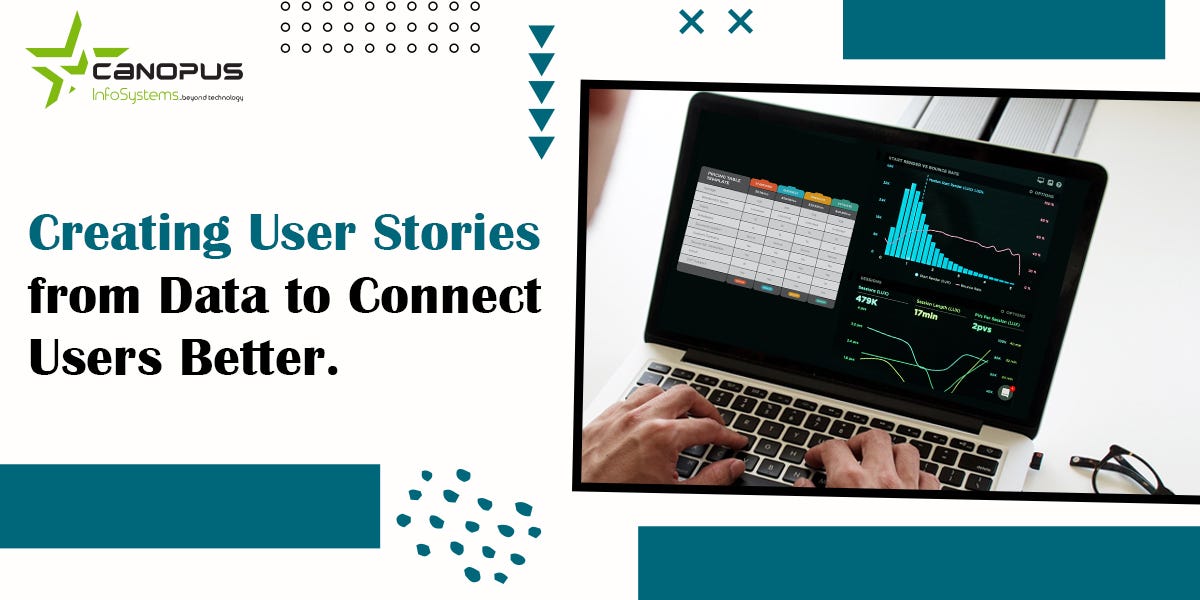 Convert Data Into User Stories to Connect Users Better | by Canopus ...