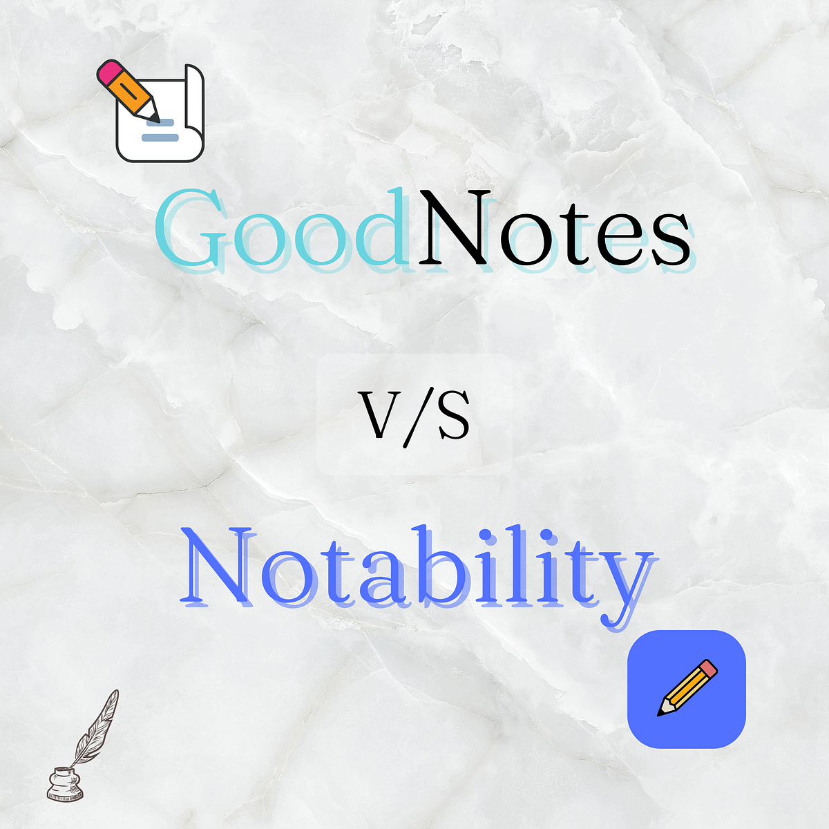 WriteGoodNotes or Notability, which one is better? | by Shilpi Verma ...