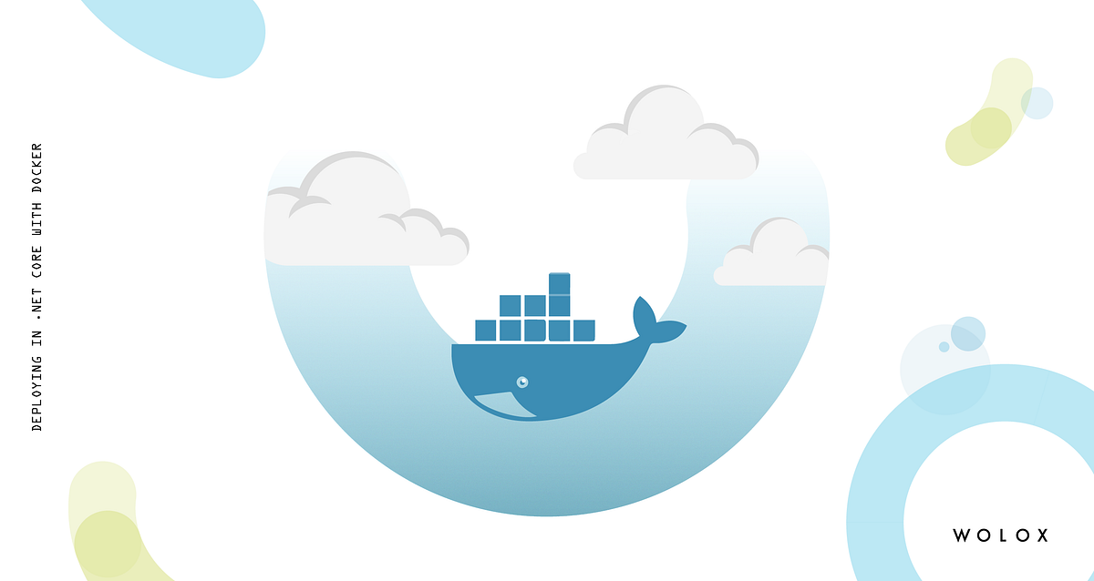 Deploying In Net Core With Docker By Gustavo Hernan Siciliano Wolox Medium