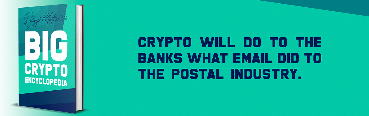 Big Crypto Encyclopedia — New Book By Pylyp Matiukhin | by Pylyp ...