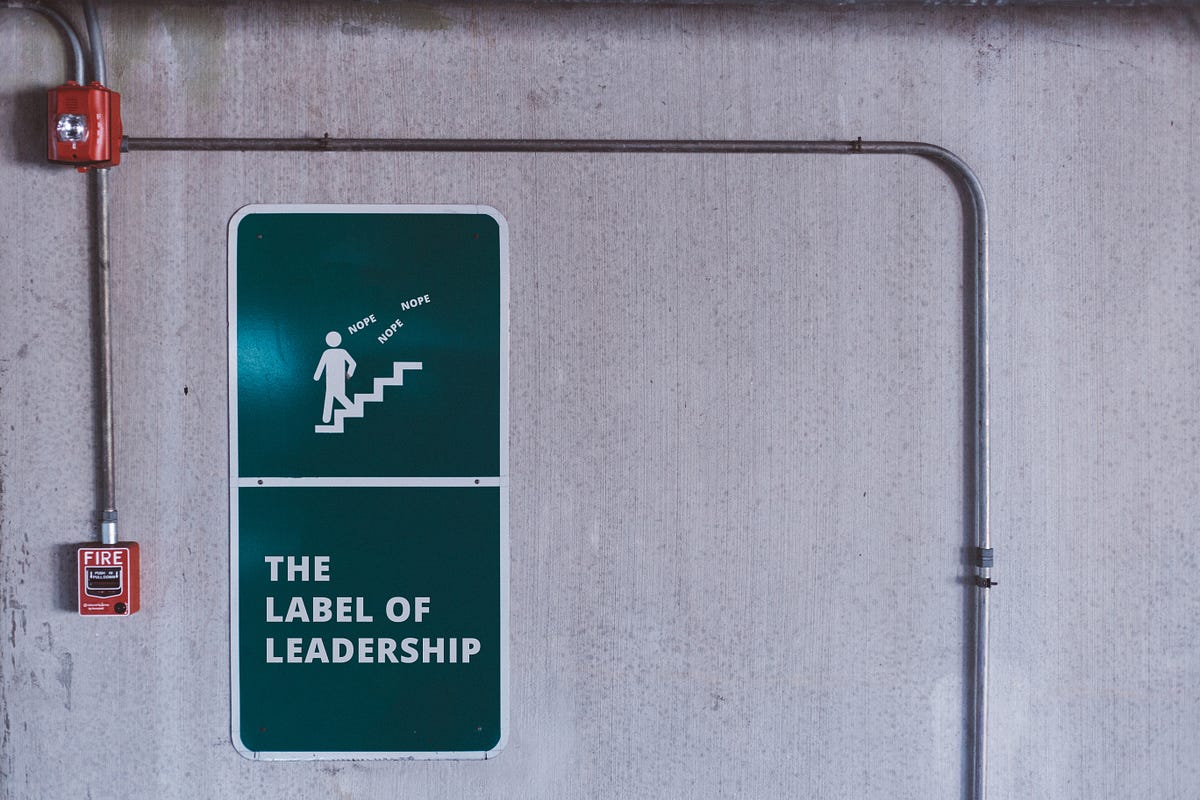 The Label Of Leadership. And the expectations we place on… | by Lizzaeh ...