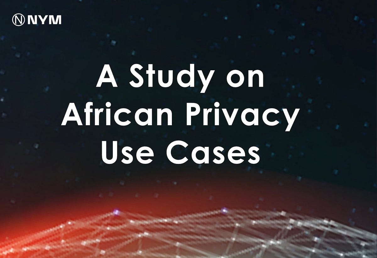 A Study on African Privacy Use Cases | by Crypto Blog | Medium