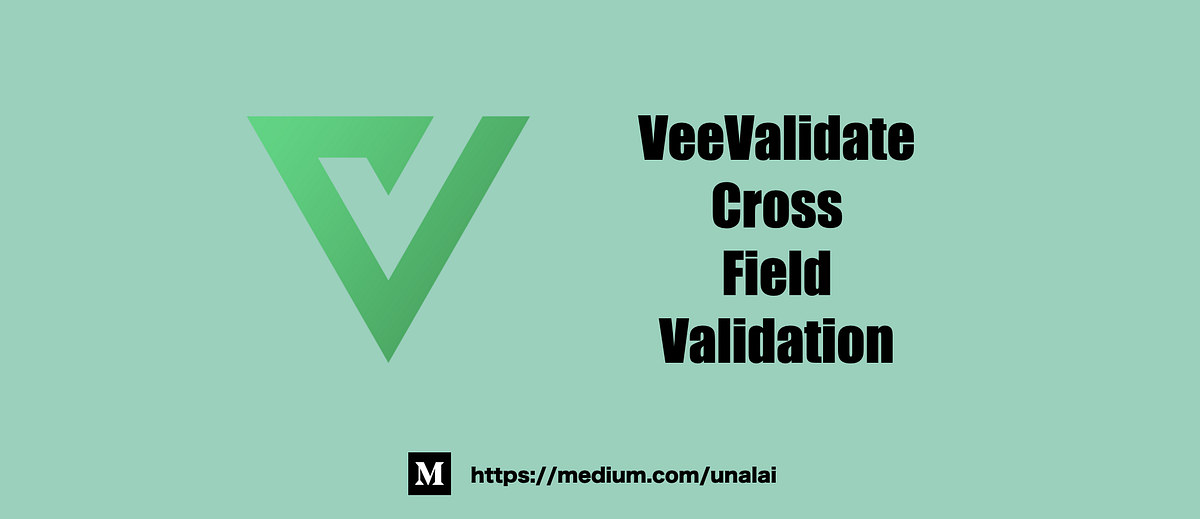 VeeValidate 跨欄位驗證，以再次確認密碼為例 - UnaLai - Medium
