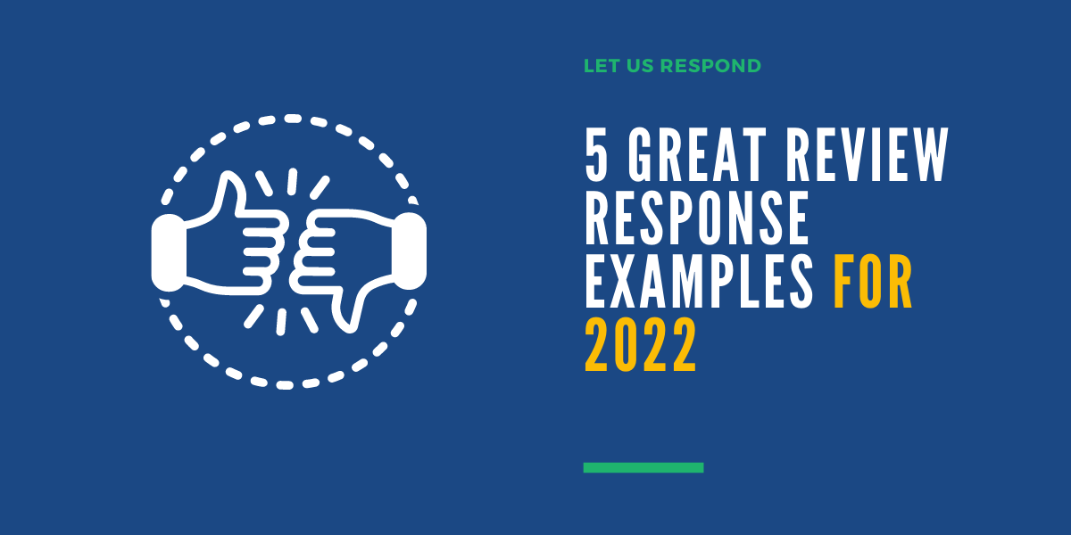 5 Great Review Response Examples For 2022 | by Jacob Stroburg | Medium