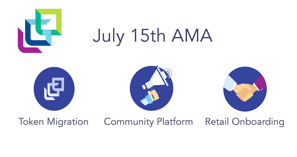 July 15th AMA: Token Migration, Community Platform & Incentive Pool ...