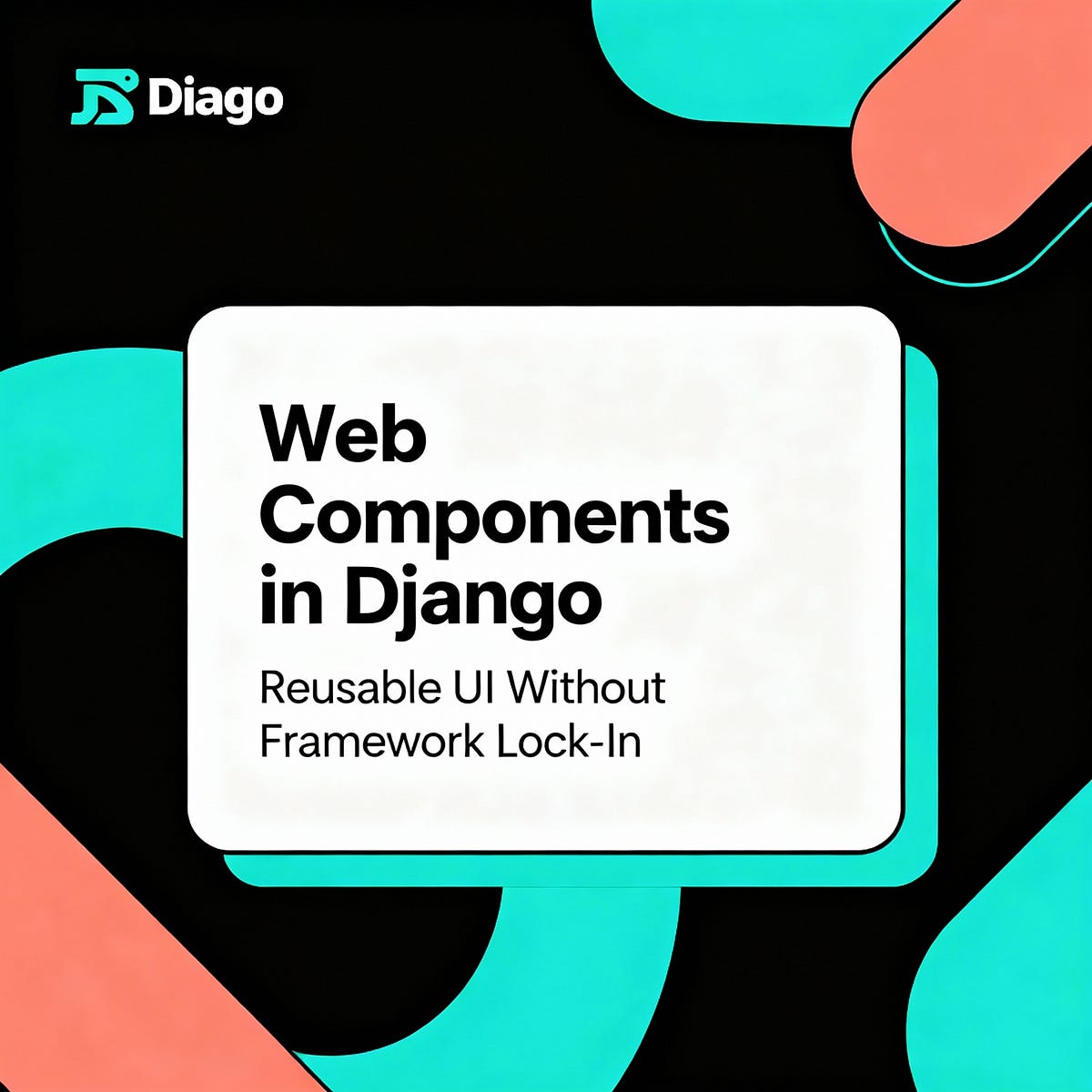 Web Components + Django: Building Reusable UI Elements Without Framework Lock-in | by ...
