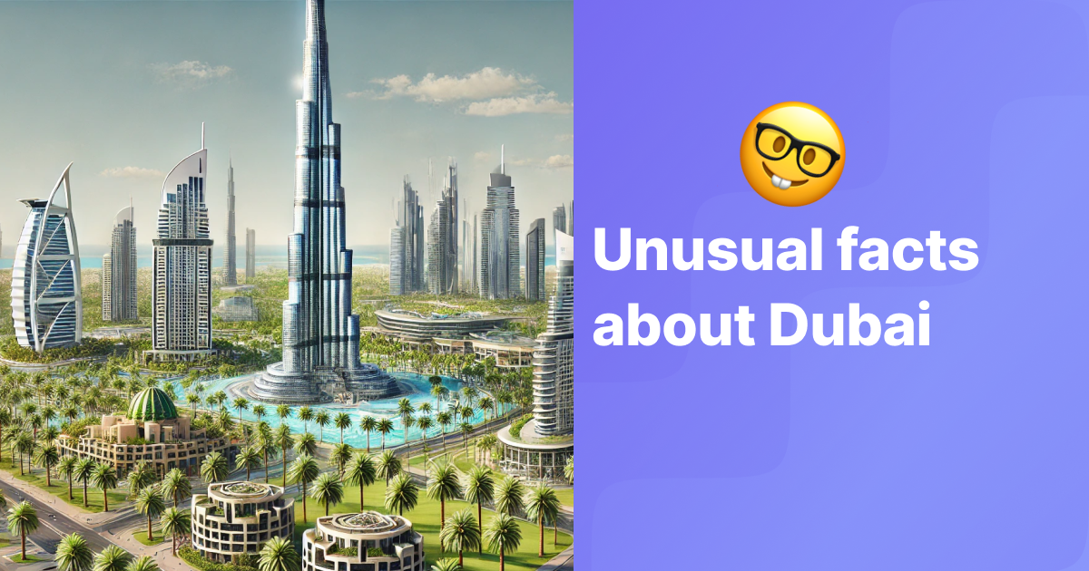 The Most Interesting and Fun Facts About Dubai | by Ann - life and ...