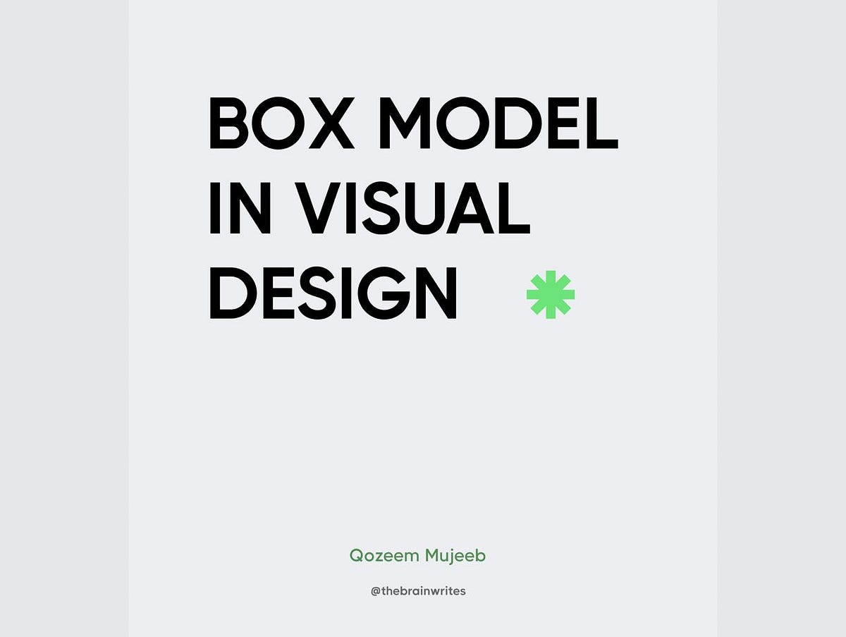 THE BOX MODEL IN VISUAL DESIGN. Let’s imagine walking into a hospital ...