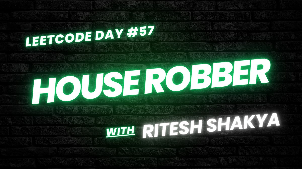 A LeetCode Daily Series — Day 57. Today’s problem is called “House ...