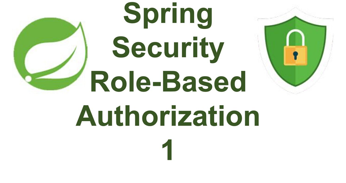 0 to 1 : Role-Based Authentication in Spring Boot: A Complete Step-by ...