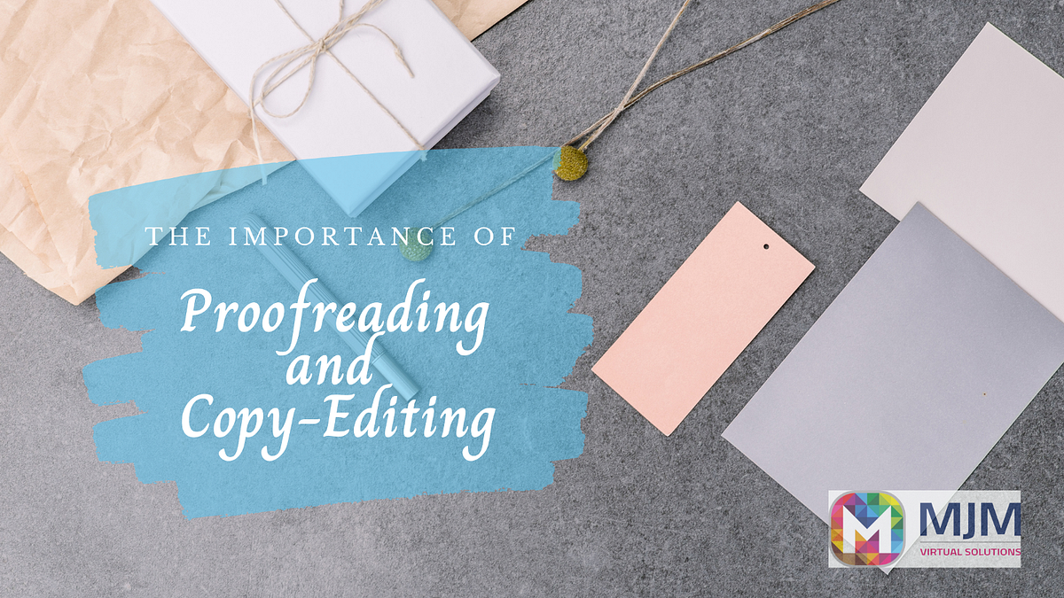The Importance of Proofreading and Copy-editing | by Be Data Savvy | Medium